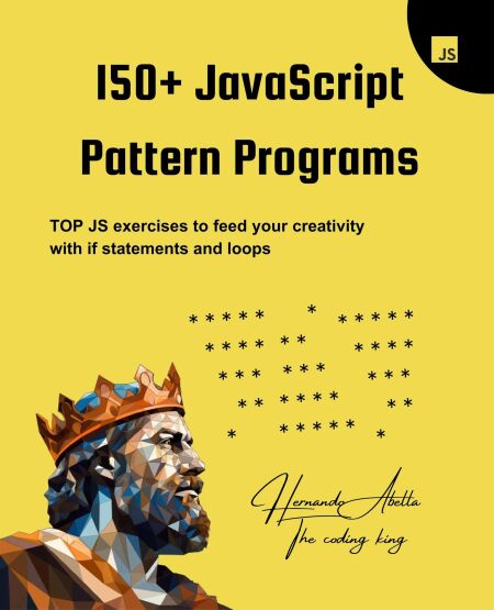 150+ JavaScript Pattern Programs 150+ JavaScript Pattern Programs