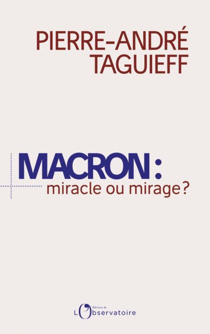 Macron : miracle ou mirage Macron : miracle ou mirage